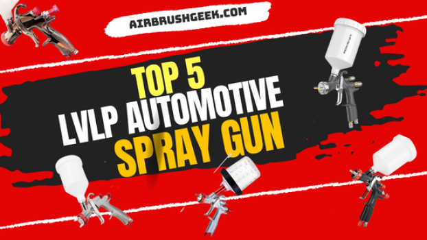 Top 5 LVLP Automotive spray gun - AirbrushGeek
